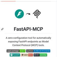 镌刻星辰 的想法: 零配置将FastAPI转为MCP工具 | 还在为API协议配置头疼？这个开源神器让你三行代码把FastAPI端点秒变MCP工具！无需任何配置，直接获得生产级可用的模型上下文 ...