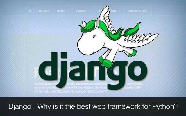 为什么 Django 成为一个广受欢迎的服务器端框架？ - 知乎