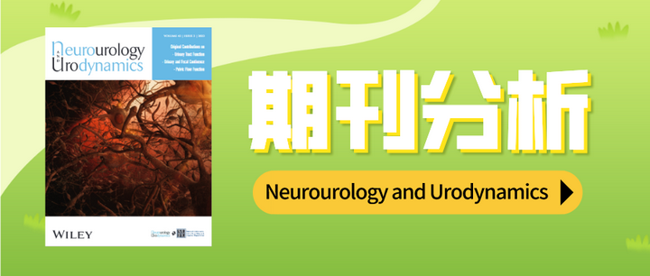 期刊分析 | Neurourology and Urodynamics：影响因子下降，高自引，国人发文排十二 - 知乎