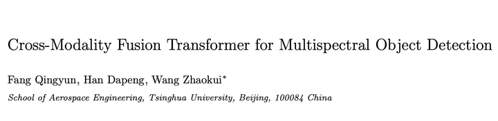 【多模态检测 Transformer】Cross-Modality Fusion Transformer for Multispectral Object Detection - 知乎