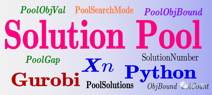 优化求解器 | Solution Pool用法的超详细解读(Gurobi)：最优解与多个可行解的获取与分析(案例与代码实现) - 知乎