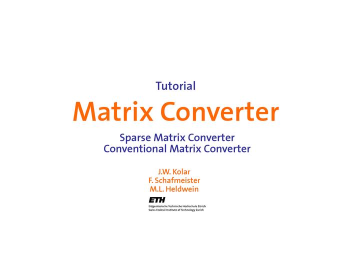 ETH Kolar PPT分享05.09.11：Matrix Converter (Sparse Matrix Converter ...