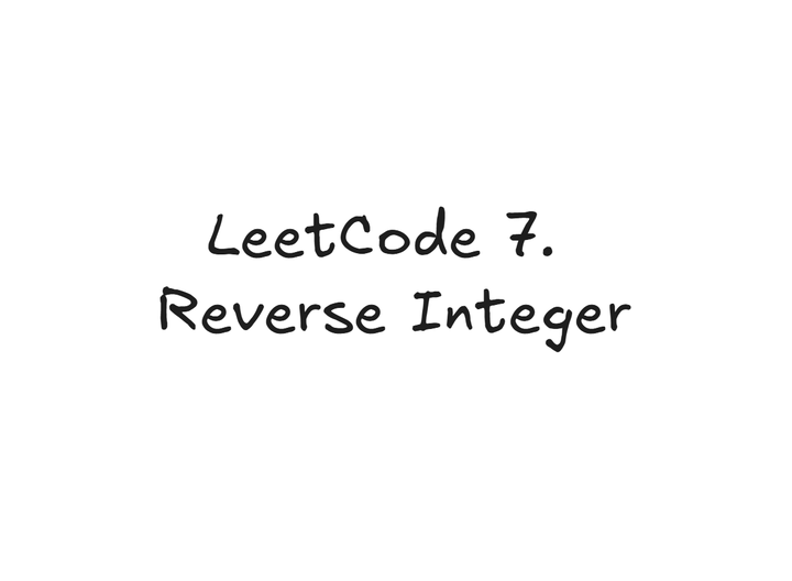 lc 7. Reverse Integer - 知乎