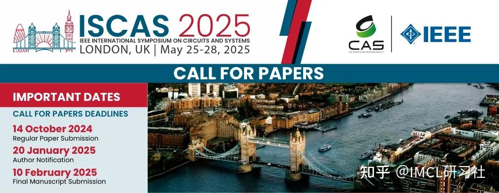 ISCAS 2025 CALL FOR PAPERS - 知乎