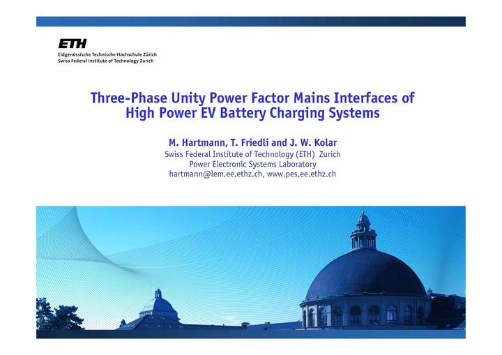 ETH Kolar PPT分享11.03.21：Three-Phase PFC Mains Interfaces of High Power EV Battery Charging ...