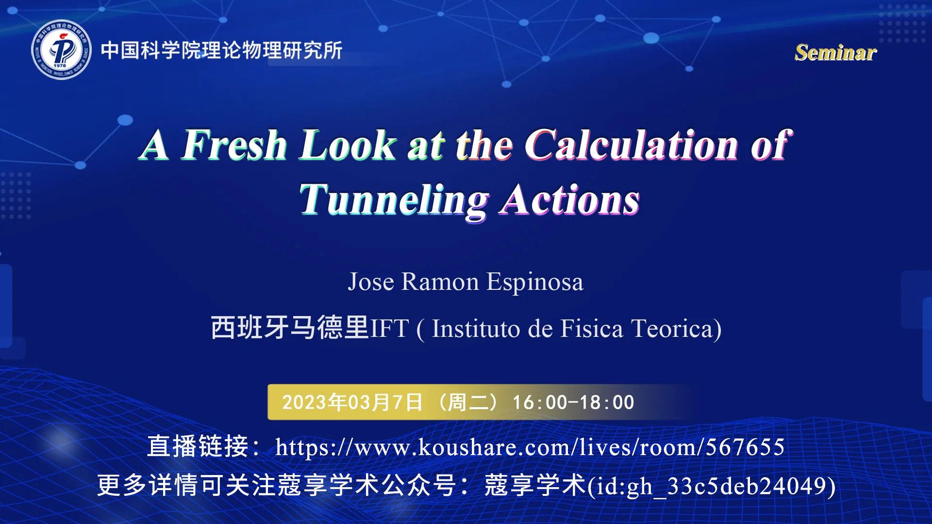 【直播】【中科院理论物理所】Seminar：A Fresh Look at the Calculation of Tunneling ...