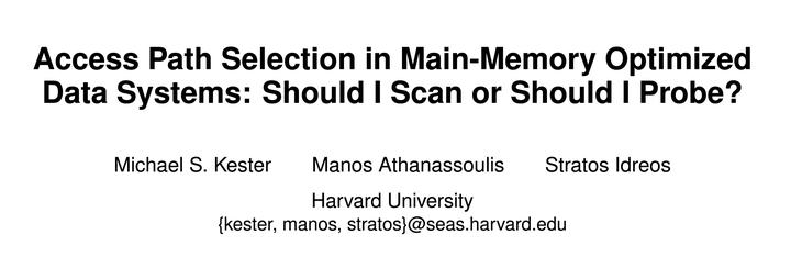 Access Path Selection in Main-Memory Optimized Data Systems: Should I Scan or Should I Probe? - 知乎