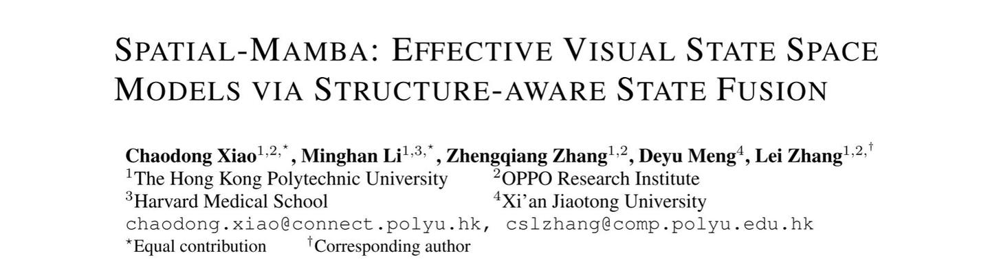 (iclr2025) Spatial-Mamba: Effective Visual State Space Models via Structure-aware State Fusion - 知乎