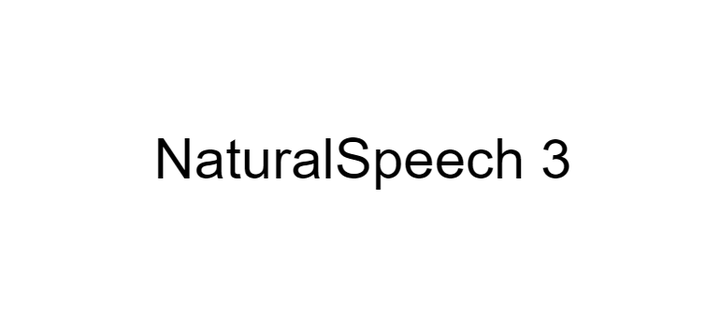 NaturalSpeech 3: 基于解耦分解Codec和扩散模型的SOTA Zero-Shot TTS模型 - 知乎