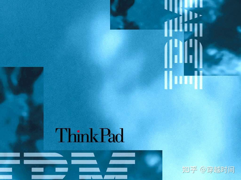 穿越时间·精美绝伦的IBM ThinkPad原厂OEM壁纸 - 知乎