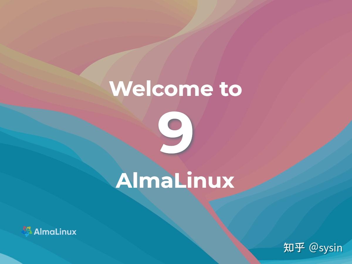 AlmaLinux 9 正式版发布，四种架构（x86_64、aarch64、ppc64le、s390x）同时可用 - 知乎