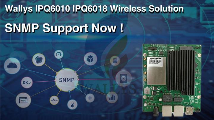 Introducing Wallys IPQ6010/IPQ6018 Wireless Solution with SNMP Support - 知乎