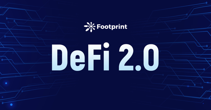 Footprint：从四个角度带你理解DeFi 2.0 - 知乎