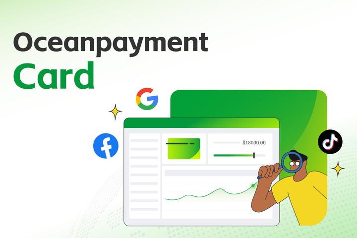 广告预算难控、投放频中断？Oceanpayment Card为你解题 - 知乎