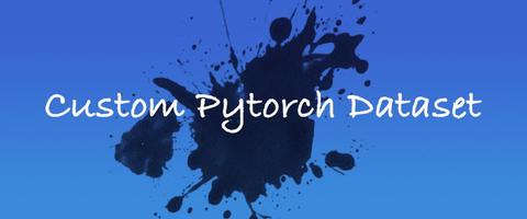 两文读懂PyTorch中Dataset与DataLoader（一）打造自己的数据集 - 知乎