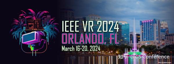 IEEE VR'24 | 截稿在即，虚拟现实领域顶级会议！上交杨旭波担任主席！ - 知乎