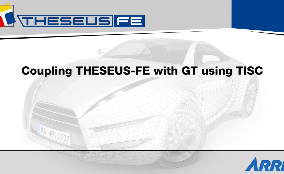 【视频教程】通过TISC-Suite实现THESEUS-FE与GT 耦合 - 知乎