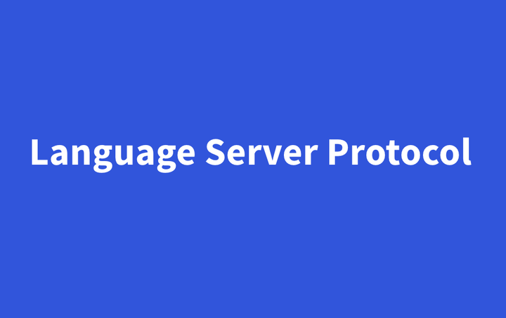 IDE 强大功能背后的 Language Server Protocol 详解 - 知乎