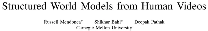 [Robotics] Structured World Models from Human Videos (RSS23) - 知乎