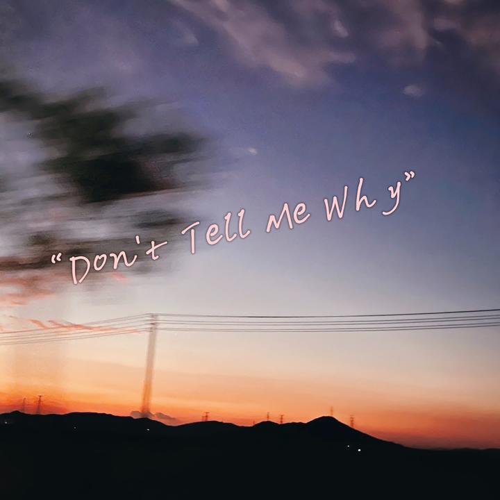 无法抹去的少年感--新歌分享「Don't Tell Me Why」 - 知乎