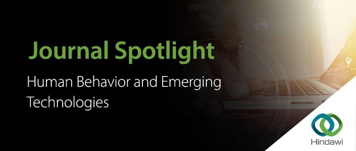 Hindawi × Wiley：跨学科合作期刊Human Behavior & Emerging Technologies - 知乎