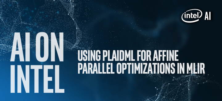 MLIR + PlaidML 并行优化 - 知乎