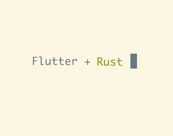 Rust + Flutter 高性能的跨端尝试 - 知乎