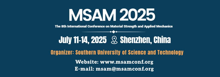 第八届材料强度和应用力学国际会议 (MSAM 2025)会议通知 - 知乎