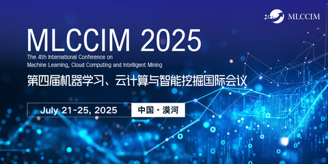 EI Compendex-第四届机器学习、云计算与智能挖掘国际会议（MLCCIM 2025） - 知乎