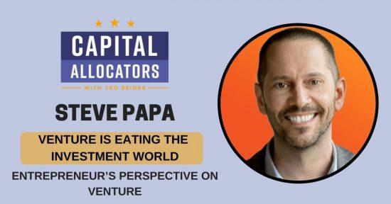 资本配置者｜Steve Papa：重塑科技版图 - 知乎