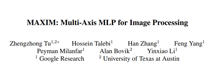MAXIM: Multi-Axis MLP for Image Processing - 知乎