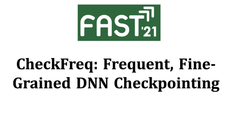 论文速读：FAST-21 CheckFreq: Frequent, Fine-Grained DNN Checkpointing - 知乎