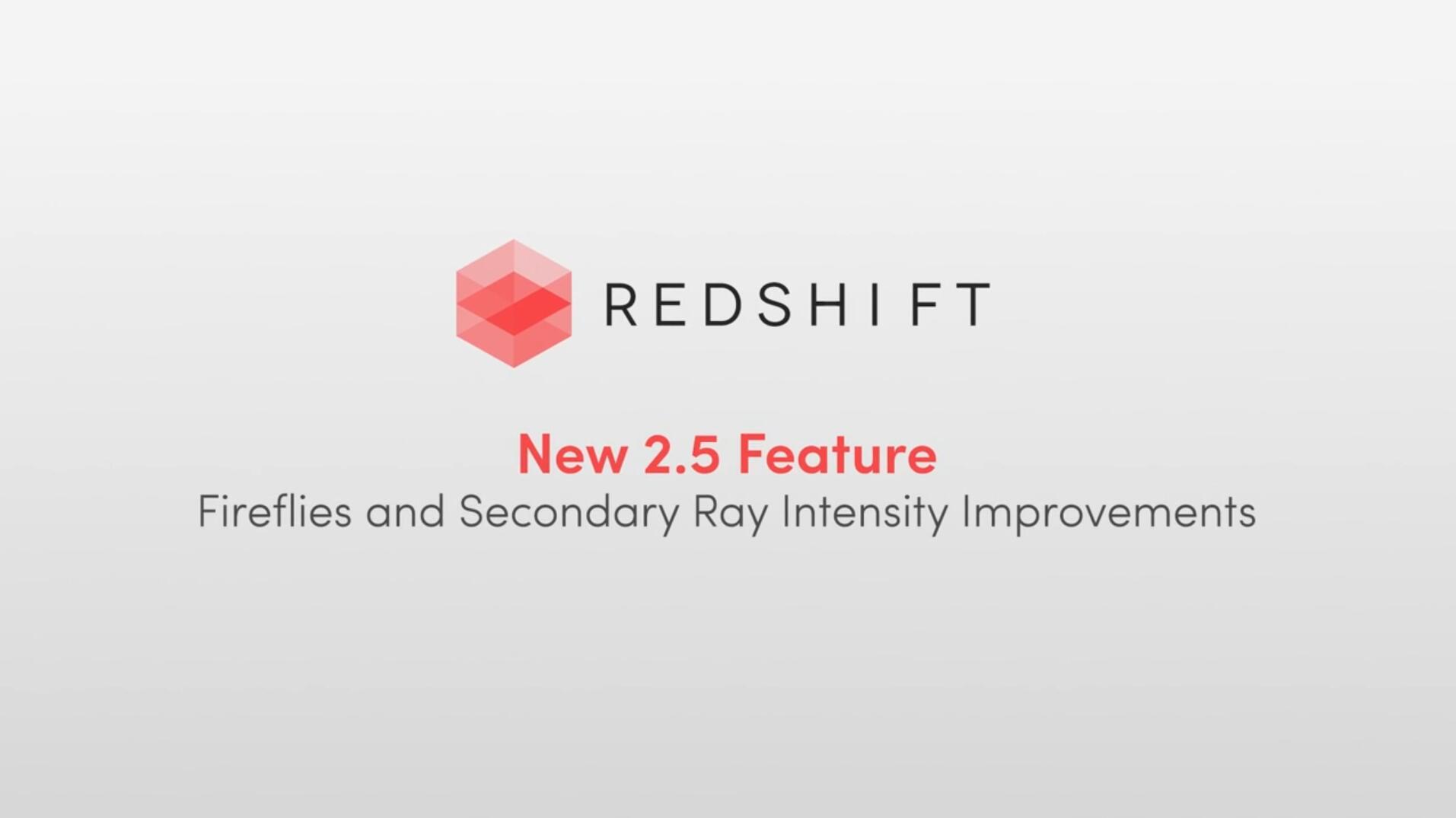 Redshift 2.5 Fireflies and Secondary Ray Intensity Improvements - 知乎