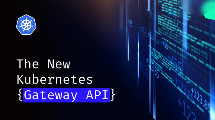 Kubernetes Gateway API 深入解读和落地指南 - 知乎