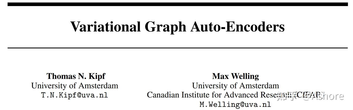 Variational Graph Auto-Encoders，变分图自编码器 - 知乎