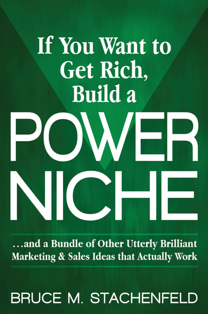 If You Want to Get Rich, Build a POWER NICHE（如果您想致富，请打造强势利基）全文 - 知乎