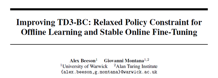 《Improving TD3-BC: Relaxed Policy Constraint for Offline Learning and Stable Online Fine-Tuning ...