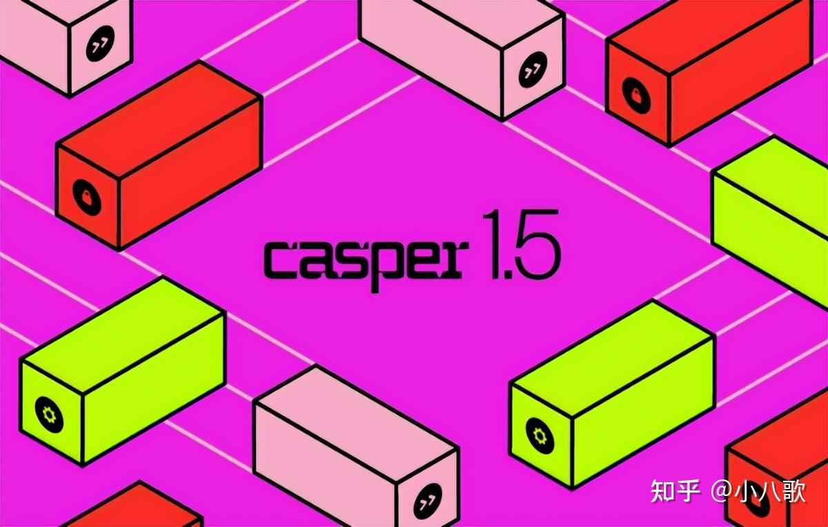2500 万美元基金、完成 1.5 升级，Casper Network 构建企业级区块链的野望 - 知乎