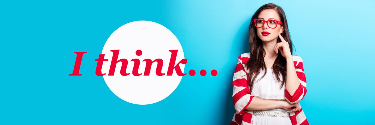 18种说”I Think”的替代词，让你的书面或口语表达变得更加清晰和自信 - 知乎