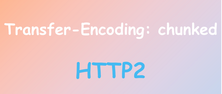 当 Transfer-Encoding: chunked 遇上 HTTP2 - 知乎