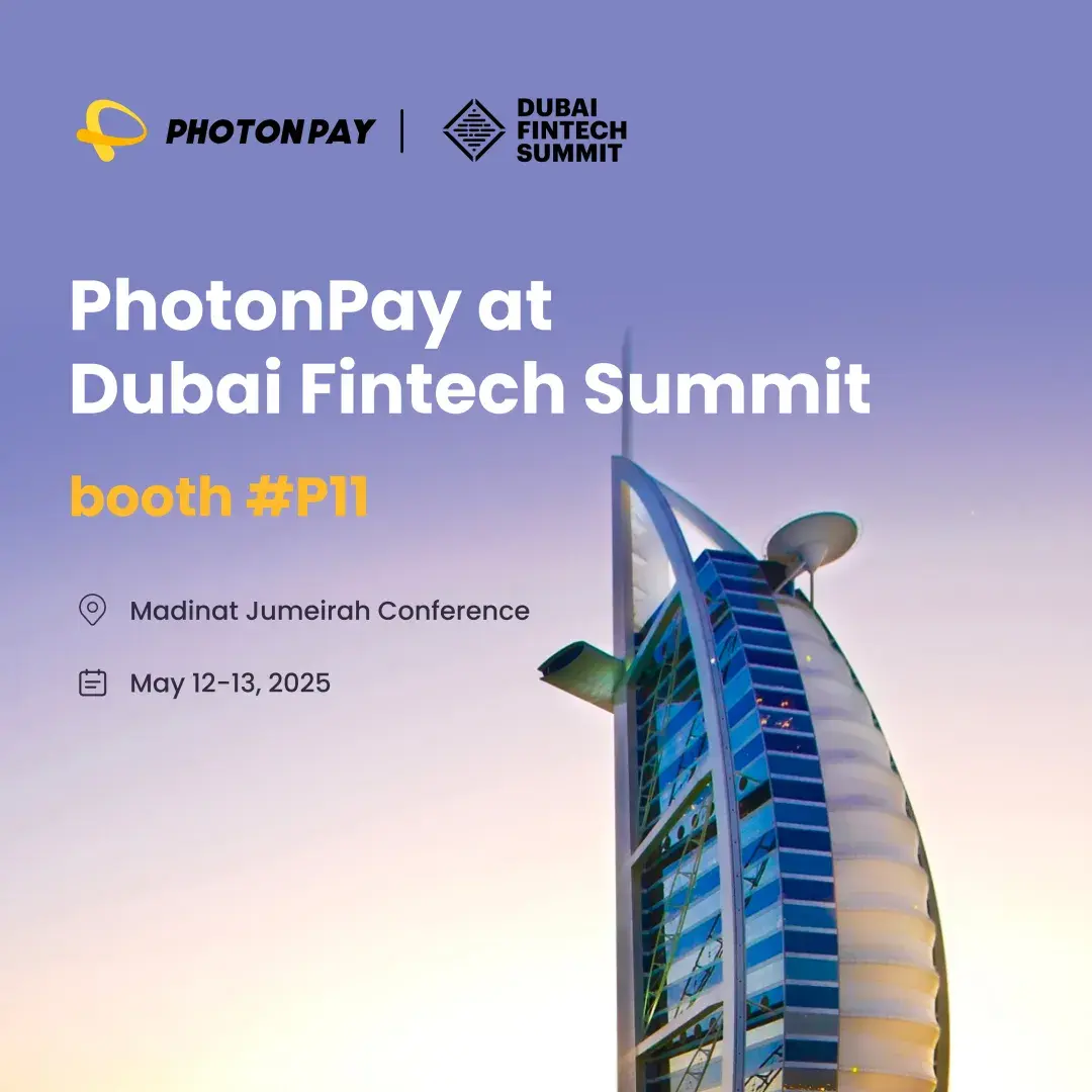 倒计时开启！PhotonPay光子易与您相约Dubai Fintech Summit 2025！ - 知乎