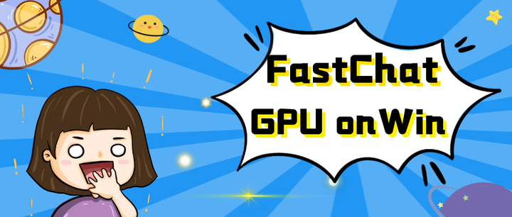 在Windows GPU上体验FastChat - 知乎