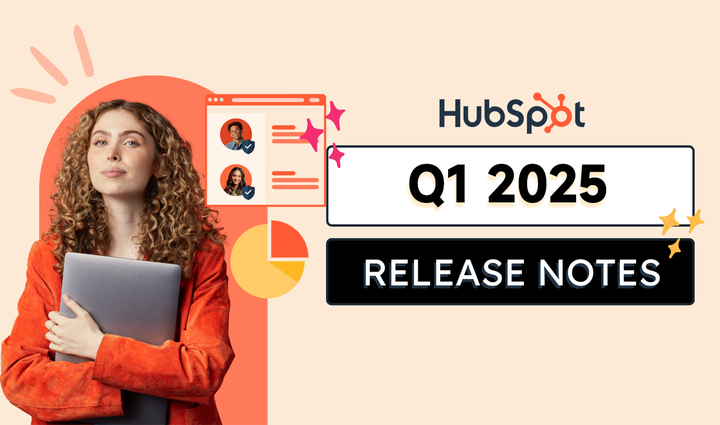 产品更新 | 盘点 HubSpot 2025 年 Q1 发布的 56 个关键功能亮点 - 知乎
