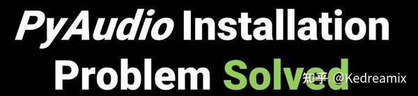 Failed building wheel for PyAudio 解决方法 - 知乎