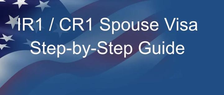 IR1 / CR1 Spouse Visa Step-by-Step Guide - 知乎