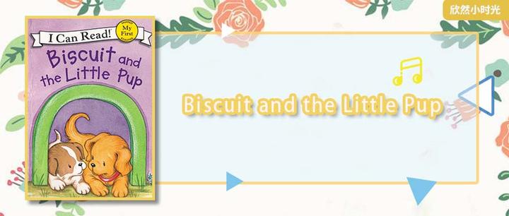 【英文绘本】Biscuit and the Little Pup - 知乎