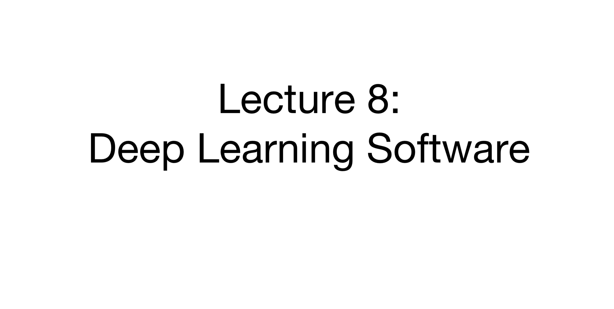 CS231n 2017 Lecture 8: Deep Learning Software 随堂笔记 - 知乎
