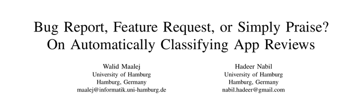 论文解读:Bug Report, Feature Request, or Simply Praise?On Automatically Classifying App Reviews - 知乎