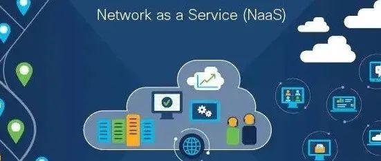 什么是NaaS？哪里冒出来的网络即服务？ - 知乎