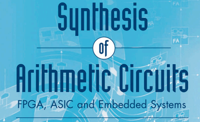 【目录序言翻译】算术电路综合：fpga，asic与嵌入式系统 Synthesis Of Arithmetic Circuits Fpga 
